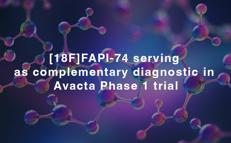 [18F]FAPI-74 serving as complementary diagnostic in Avacta Phase 1 ...